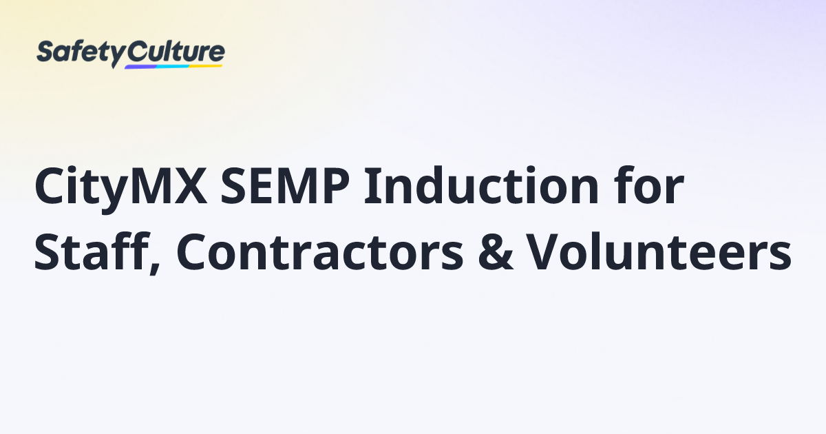 CityMX SEMP Induction for Staff, Contractors & Volunteers | Free Template