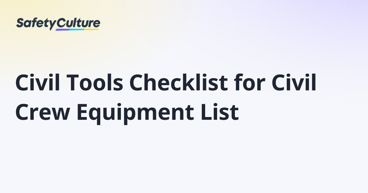 Civil Tools Checklist for Civil Crew Equipment List | Free Template
