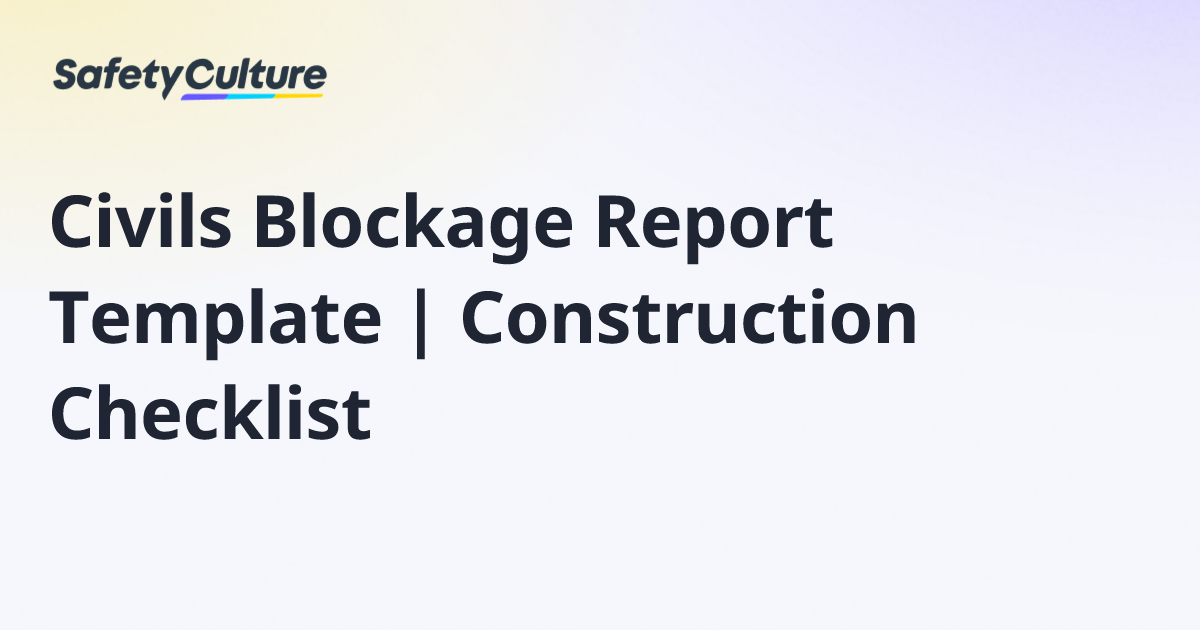 Civils Blockage Report Template | Construction Checklist | Free Template