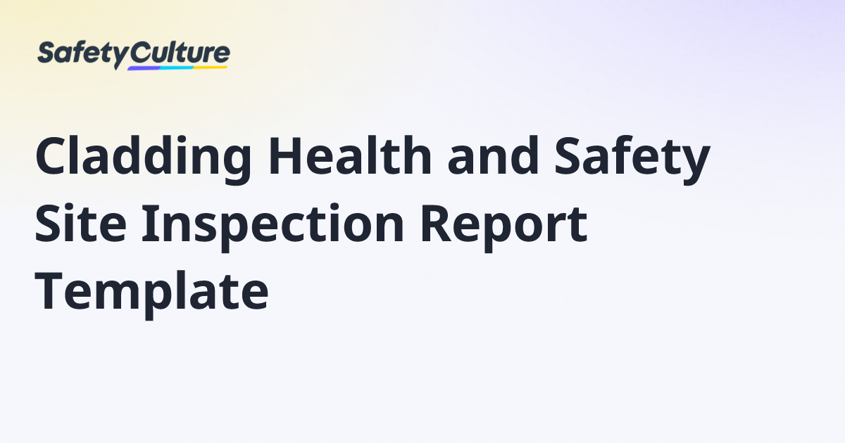 Cladding Health and Safety Site Inspection Report Template | Free Template