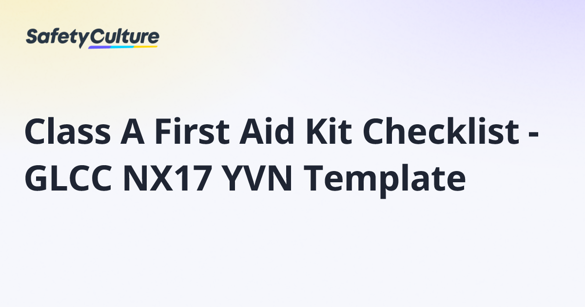 Class A First Aid Kit Checklist - GLCC NX17 YVN Template | Free Template