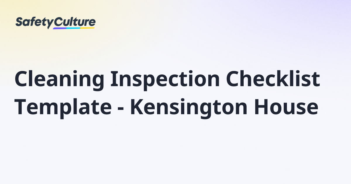 Cleaning Inspection Checklist Template - Kensington House | Free Template
