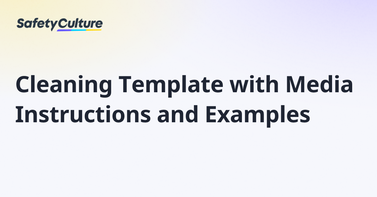 Cleaning Template with Media Instructions and Examples | Free Template