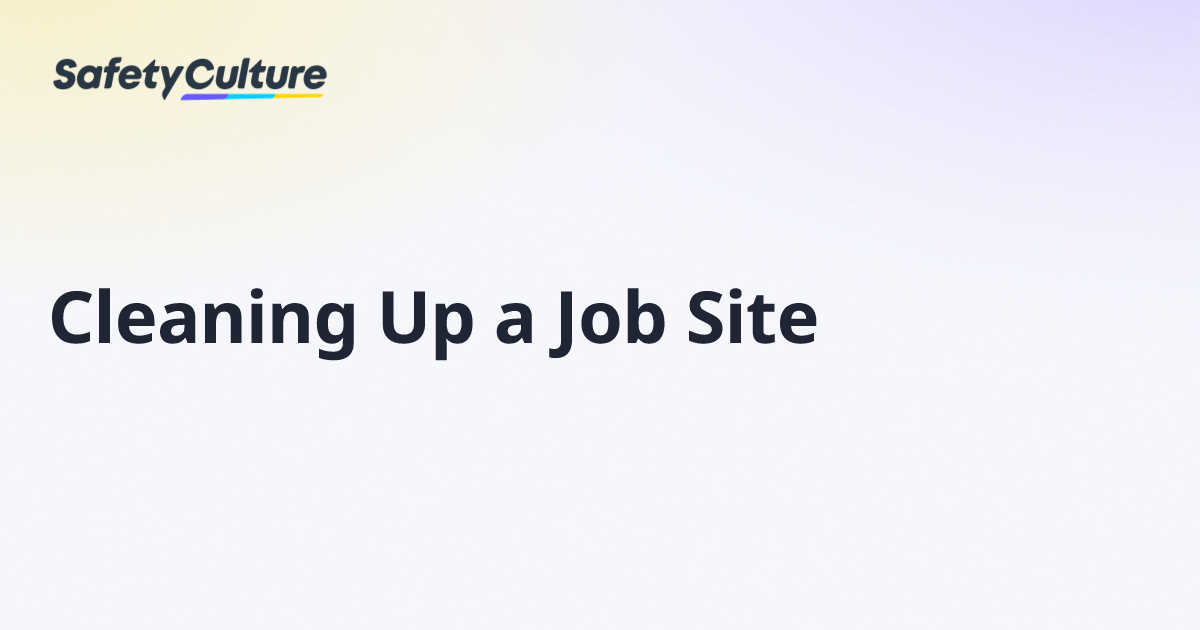 Cleaning Up a Job Site | Free Course