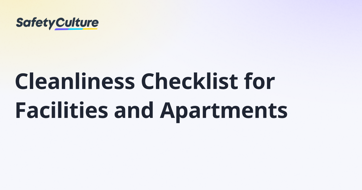 Cleanliness Checklist for Facilities and Apartments | Free Template