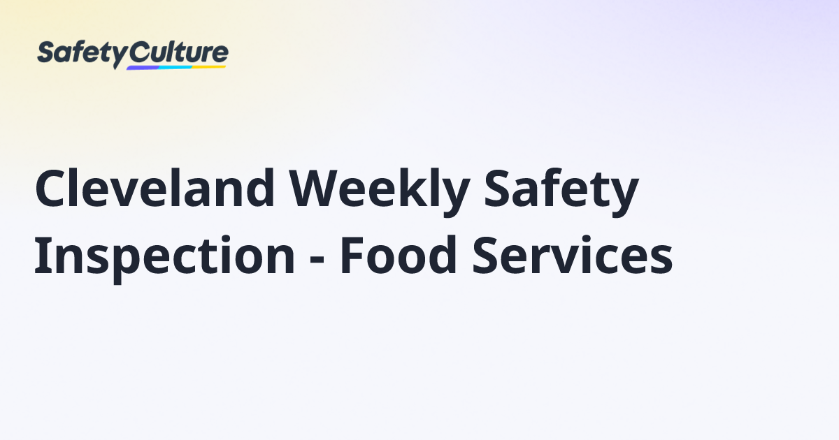 Cleveland Weekly Safety Inspection - Food Services | Free Template