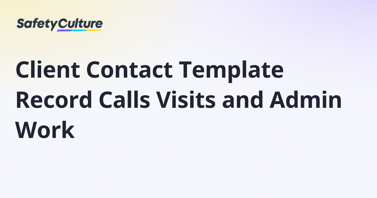 Client Contact Template Record Calls Visits and Admin Work | Free Template