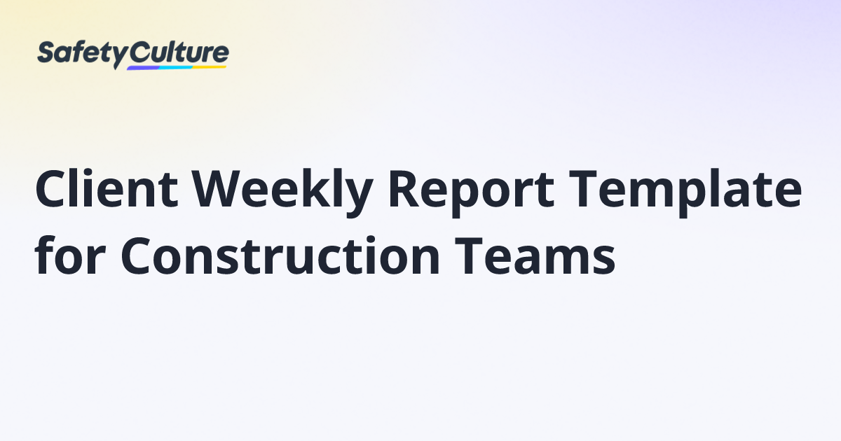 Client Weekly Report Template for Construction Teams | Free Template
