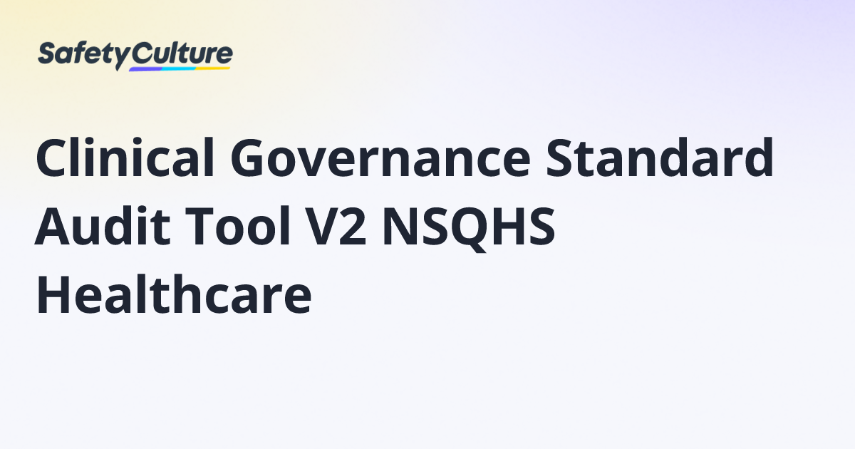 Clinical Governance Standard Audit Tool V2 NSQHS Healthcare | Free Template