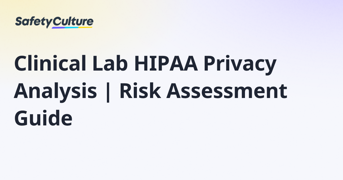 Clinical Lab HIPAA Privacy Analysis | Risk Assessment Guide | Free Template