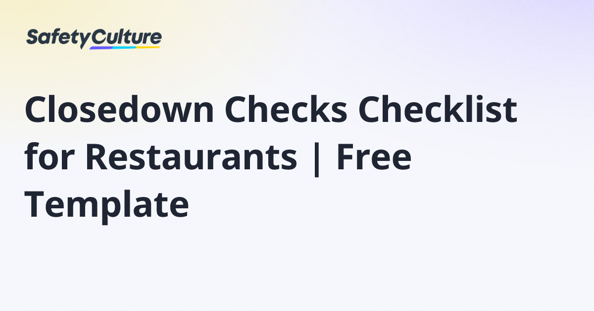 Closedown Checks Checklist for Restaurants | Free Template | Free Template