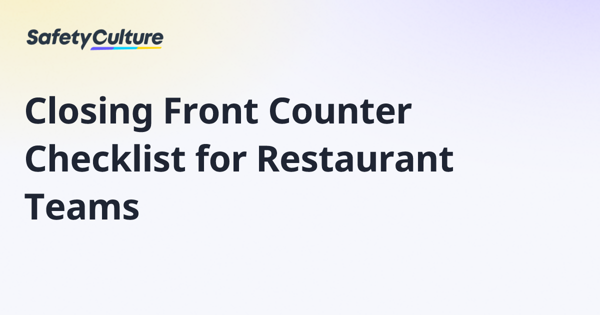 Closing Front Counter Checklist for Restaurant Teams | Free Template