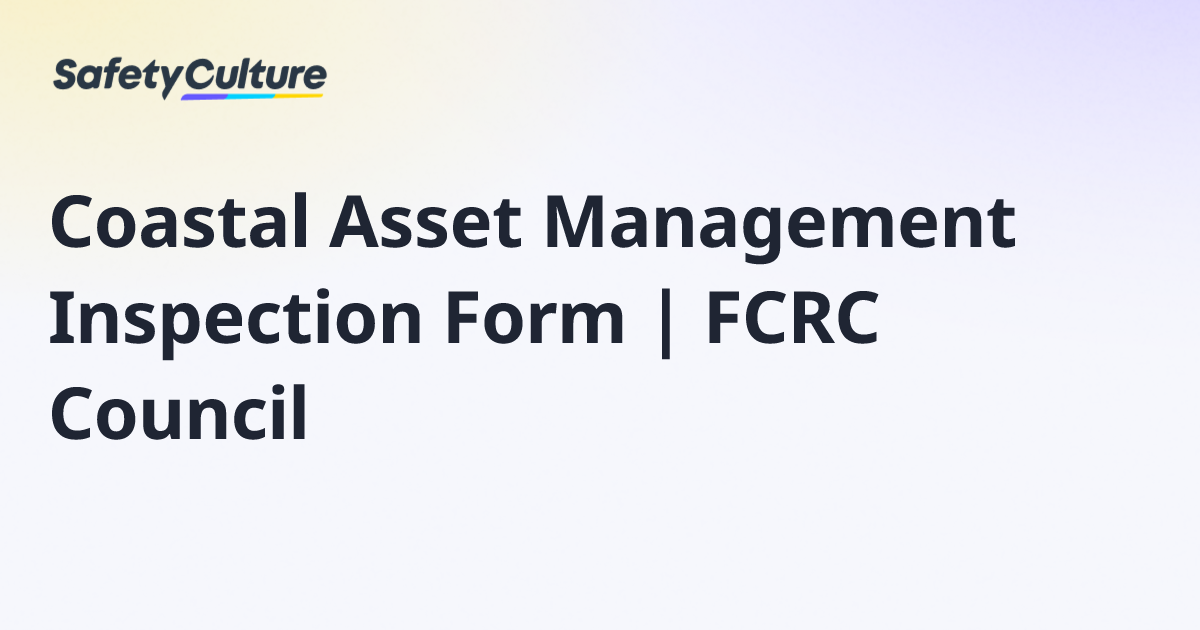 Coastal Asset Management Inspection Form | FCRC Council | Free Template