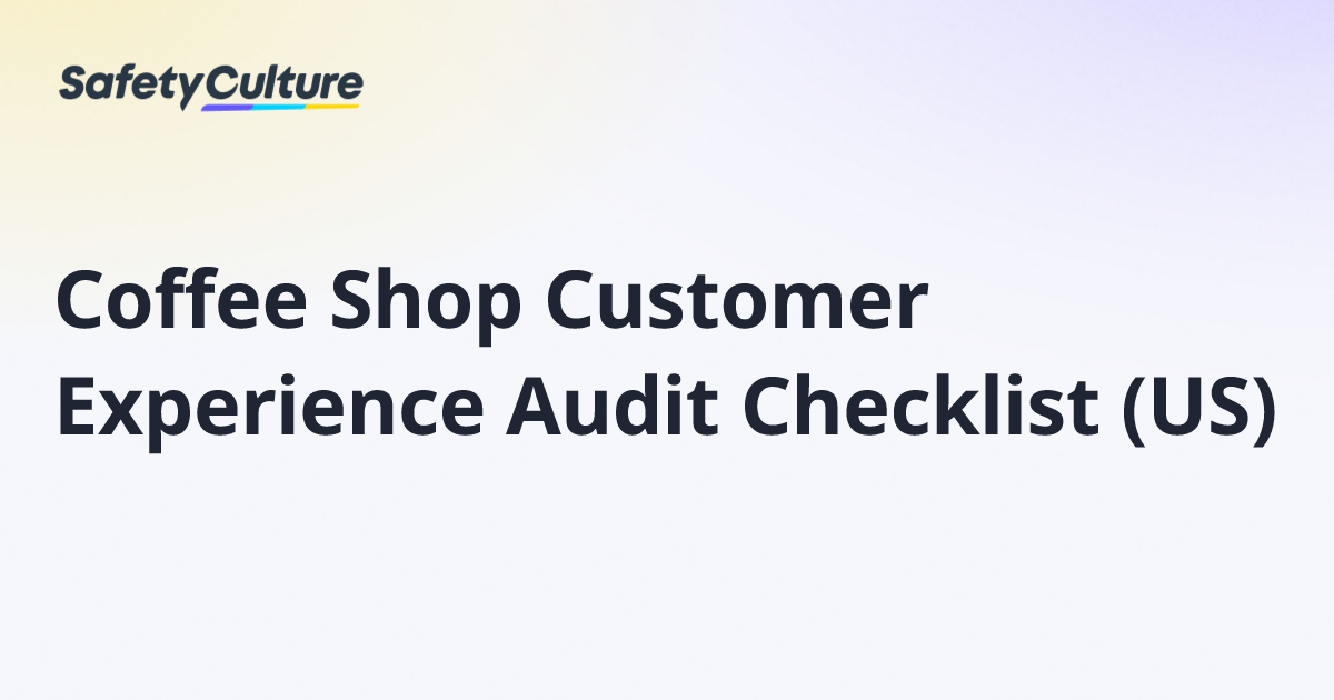 Coffee Shop Customer Experience Audit Checklist (US) | Free Template