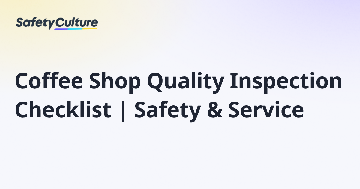 Coffee Shop Quality Inspection Checklist | Safety & Service | Free Template