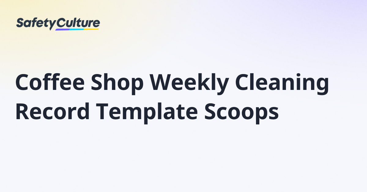 Coffee Shop Weekly Cleaning Record Template Scoops | Free Template