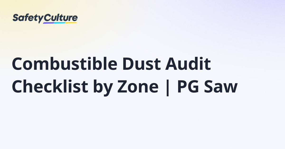 Combustible Dust Audit Checklist by Zone | PG Saw | Free Template