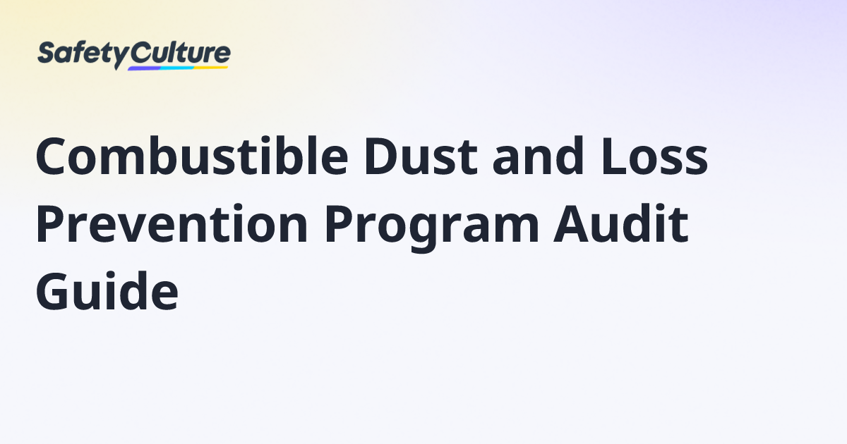 Combustible Dust and Loss Prevention Program Audit Guide | Free Template