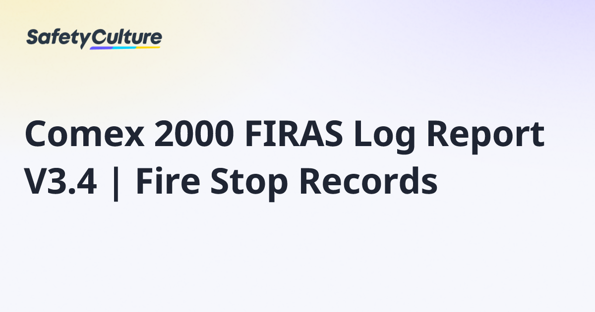 Comex 2000 FIRAS Log Report V3.4 | Fire Stop Records | Free Template