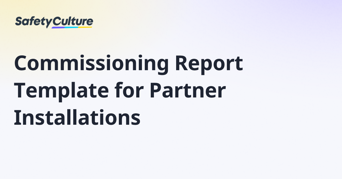 Commissioning Report Template for Partner Installations | Free Template