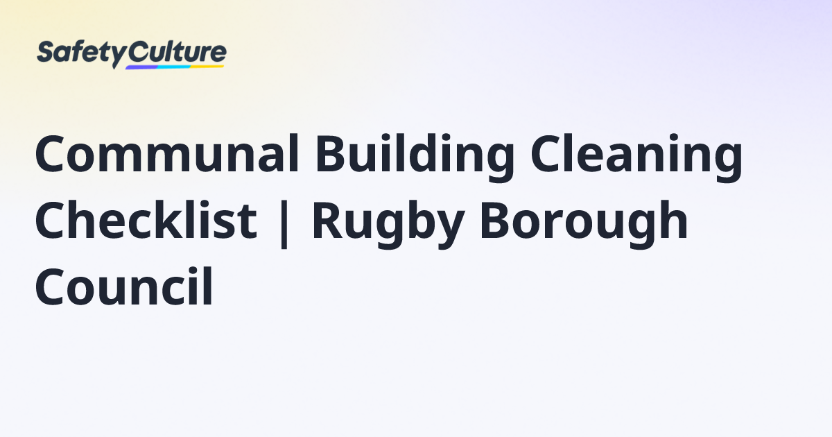 Communal Building Cleaning Checklist | Rugby Borough Council | Free ...