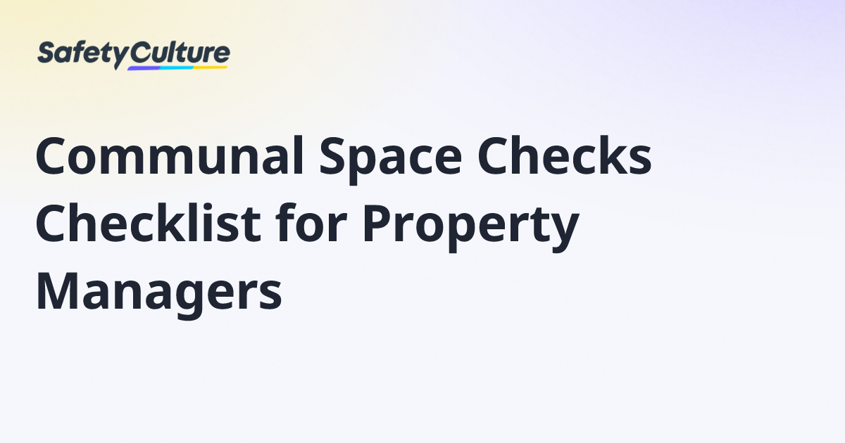 Communal Space Checks Checklist for Property Managers | Free Template