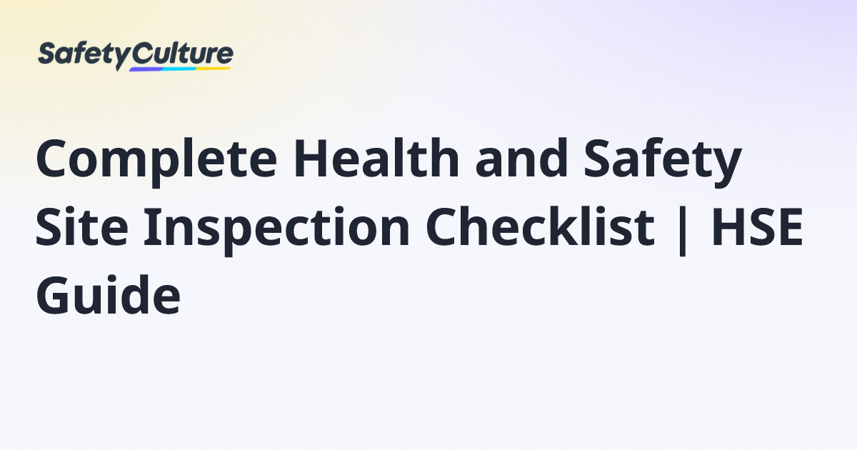 Complete Health and Safety Site Inspection Checklist | HSE Guide | Free ...