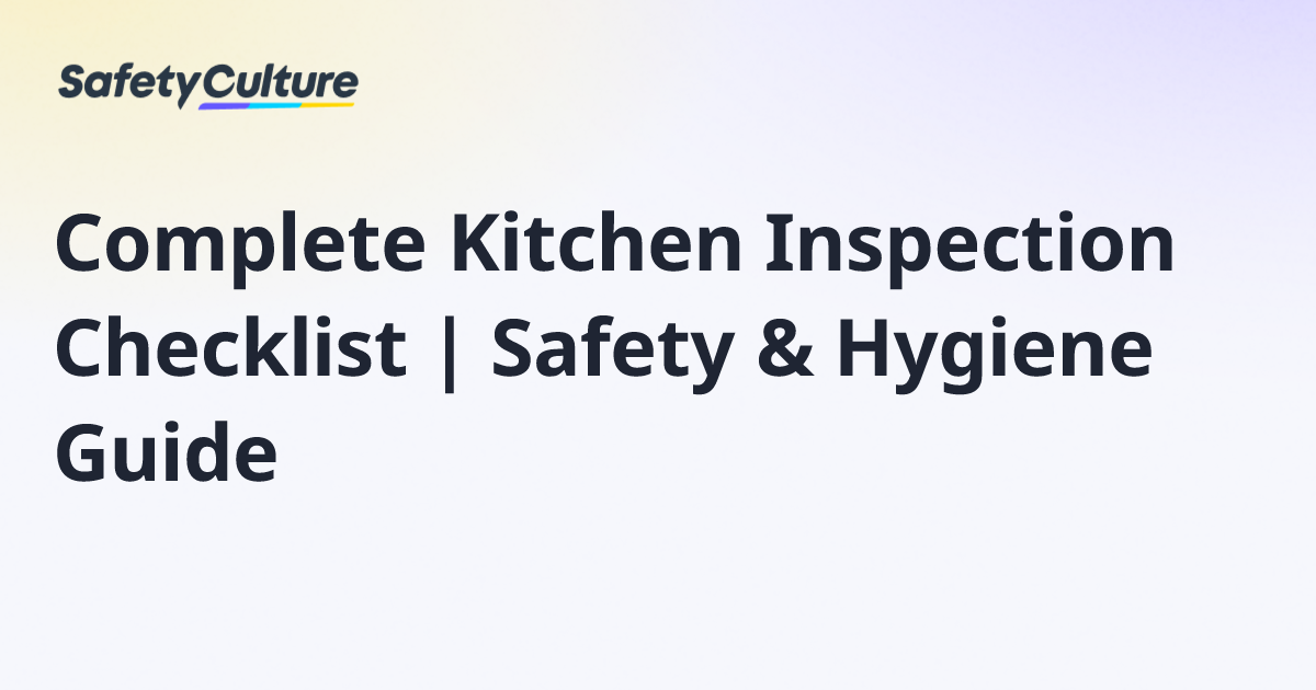 Complete Kitchen Inspection Checklist | Safety & Hygiene Guide | Free ...