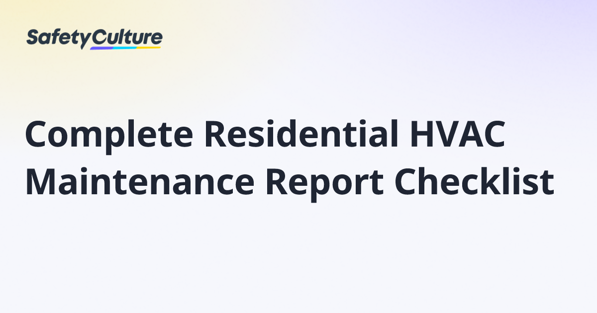Complete Residential HVAC Maintenance Report Checklist | Free Template