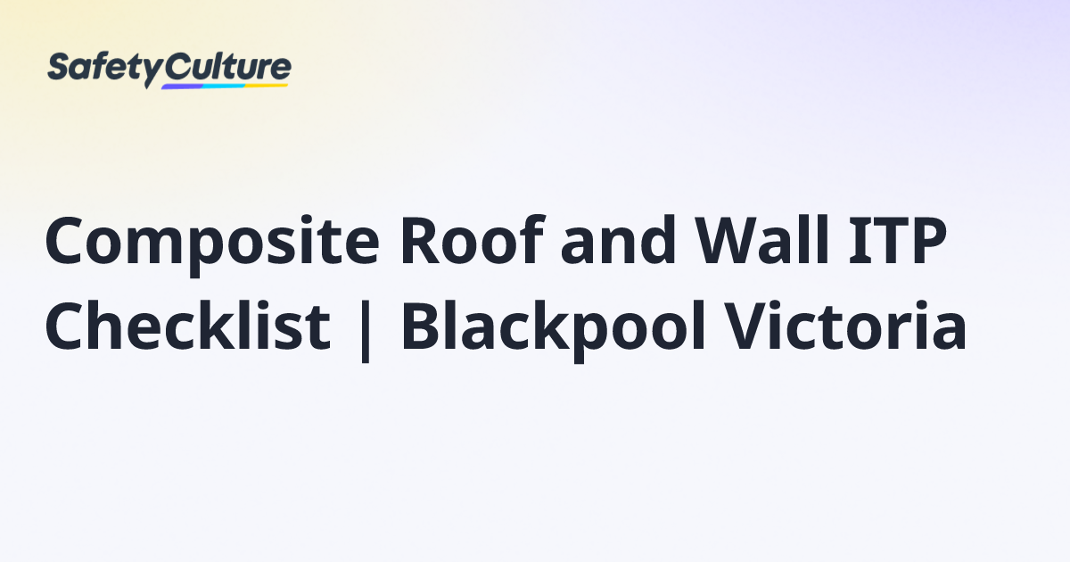 Composite Roof and Wall ITP Checklist | Blackpool Victoria | Free Template