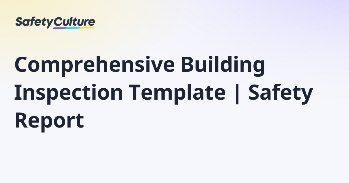 Comprehensive Building Inspection Template | Safety Report | Free Template