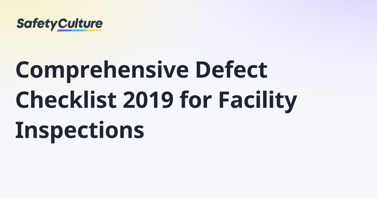 Comprehensive Defect Checklist 2019 for Facility Inspections | Free ...