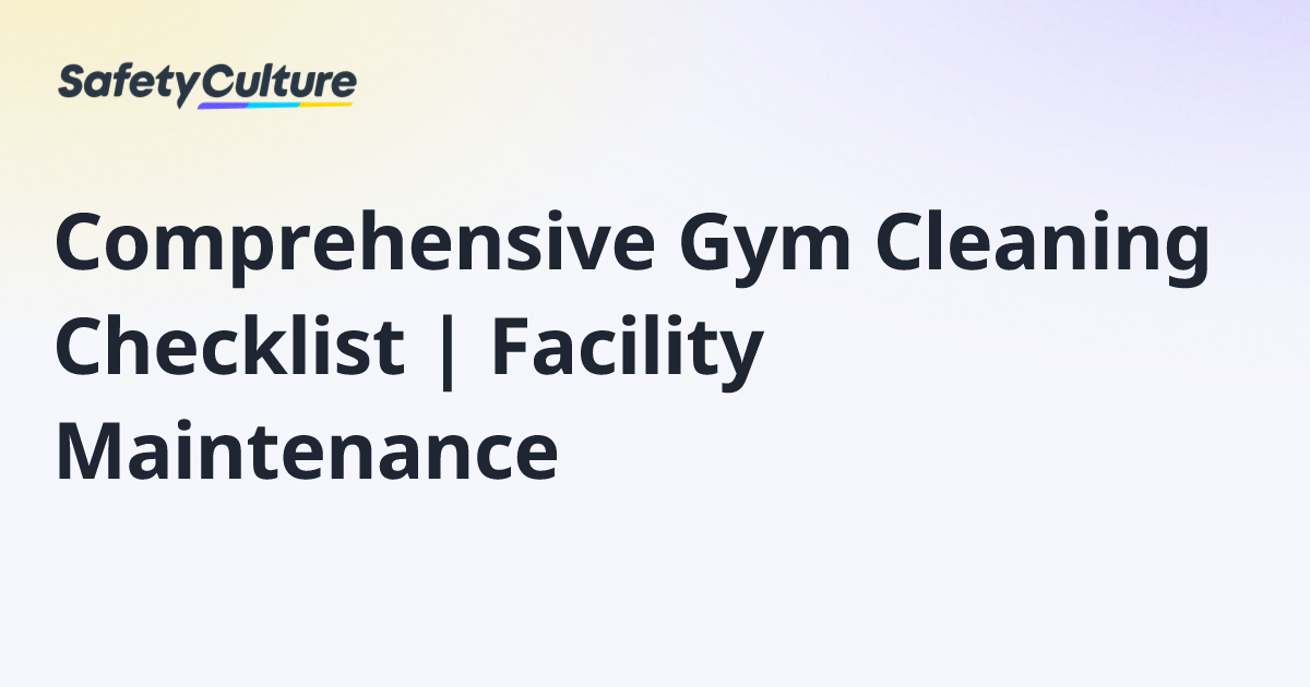 Comprehensive Gym Cleaning Checklist | Facility Maintenance | Free Template