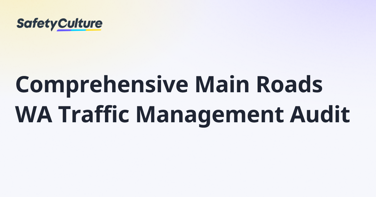 Comprehensive Main Roads WA Traffic Management Audit | Free Template