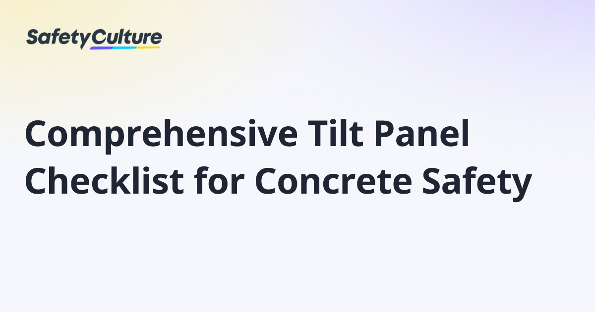 Comprehensive Tilt Panel Checklist for Concrete Safety | Free Template