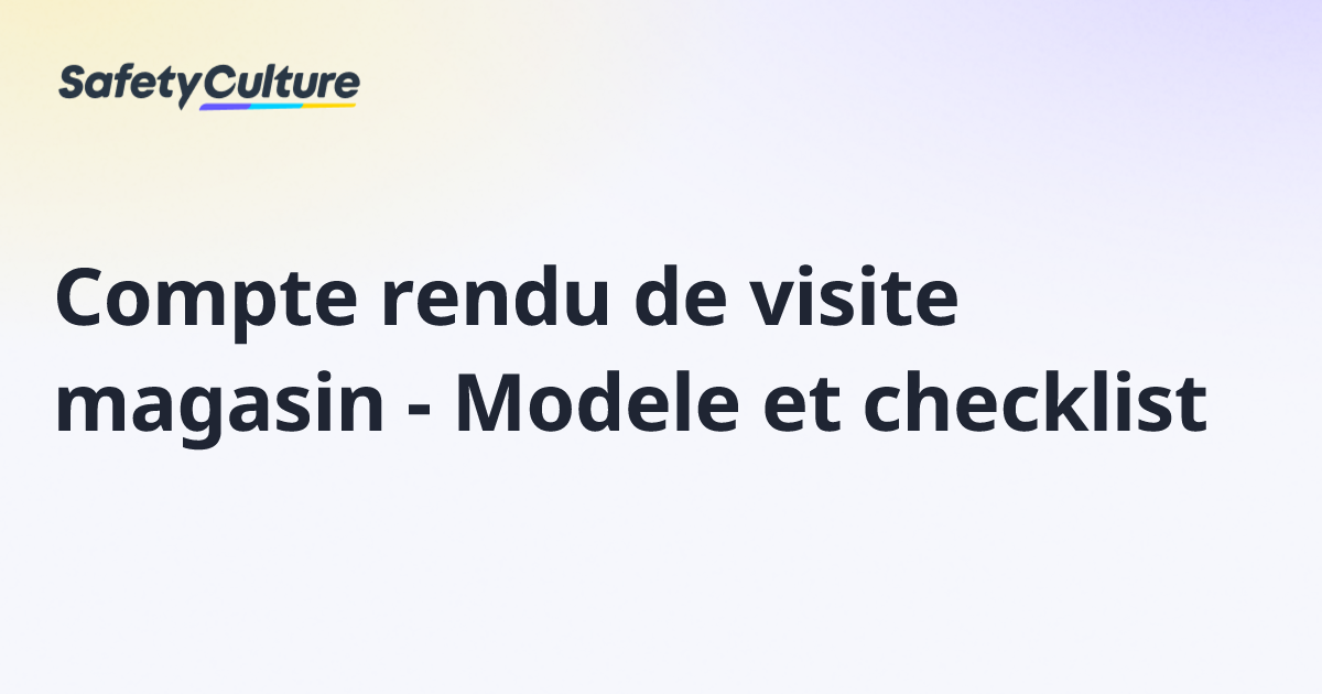 Compte rendu de visite magasin - Modele et checklist | Free Template