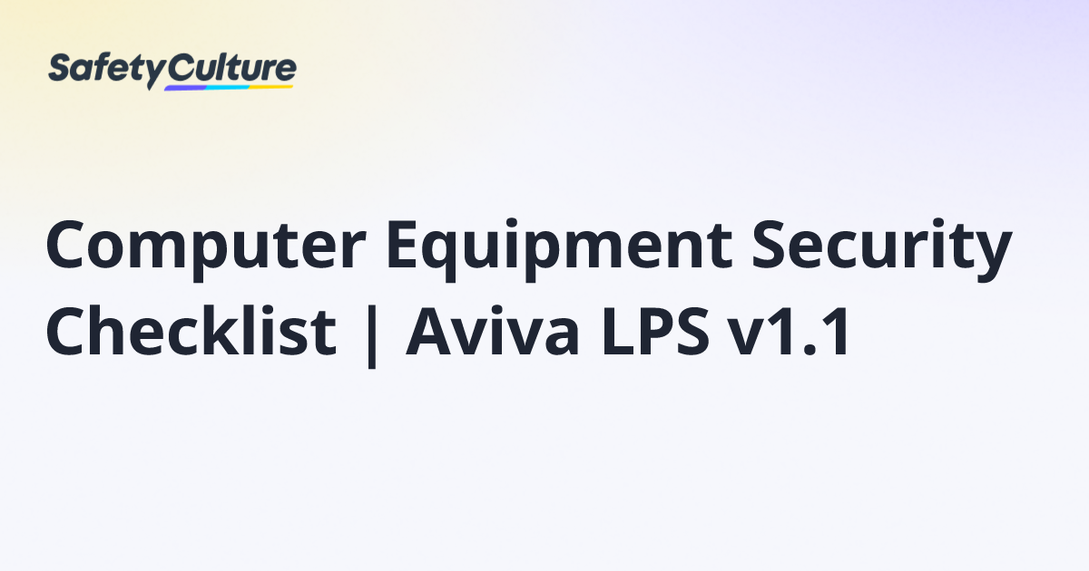 Computer Equipment Security Checklist | Aviva LPS v1.1 | Free Template
