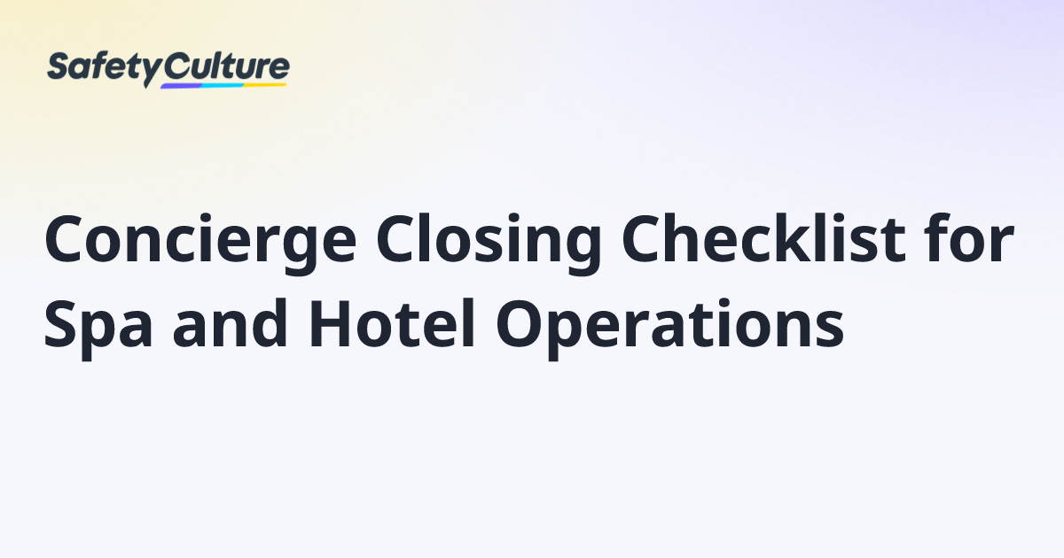 Concierge Closing Checklist for Spa and Hotel Operations | Free Template