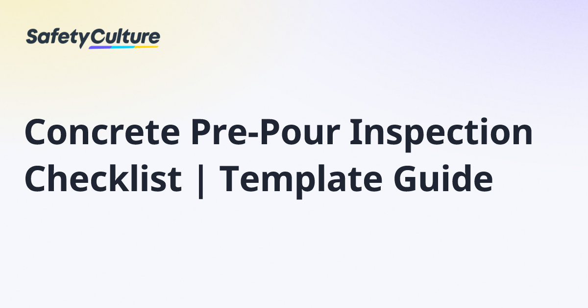 Concrete Pre-Pour Inspection Checklist | Template Guide | Free Template