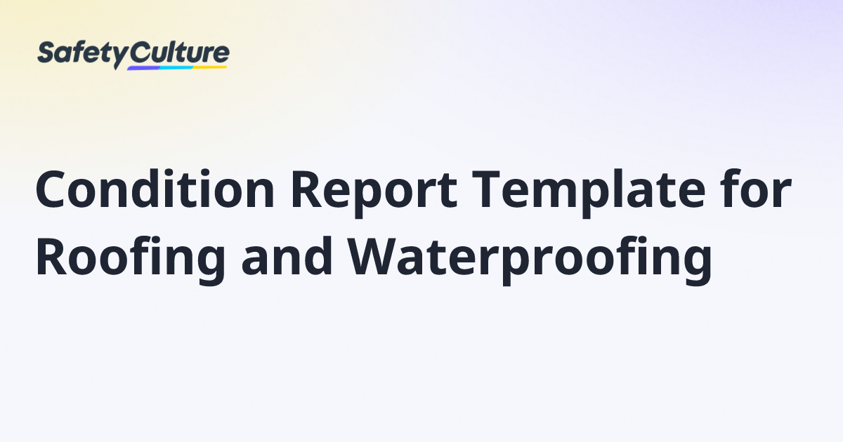 Condition Report Template for Roofing and Waterproofing | Free Template