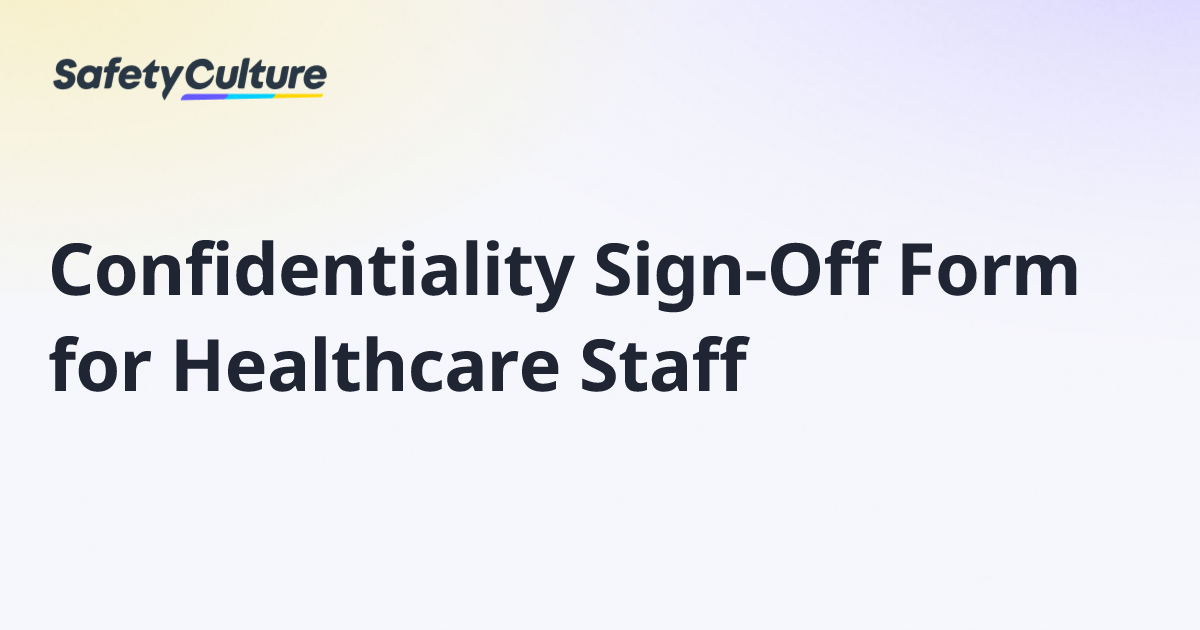 Confidentiality Sign-Off Form for Healthcare Staff | Free Template
