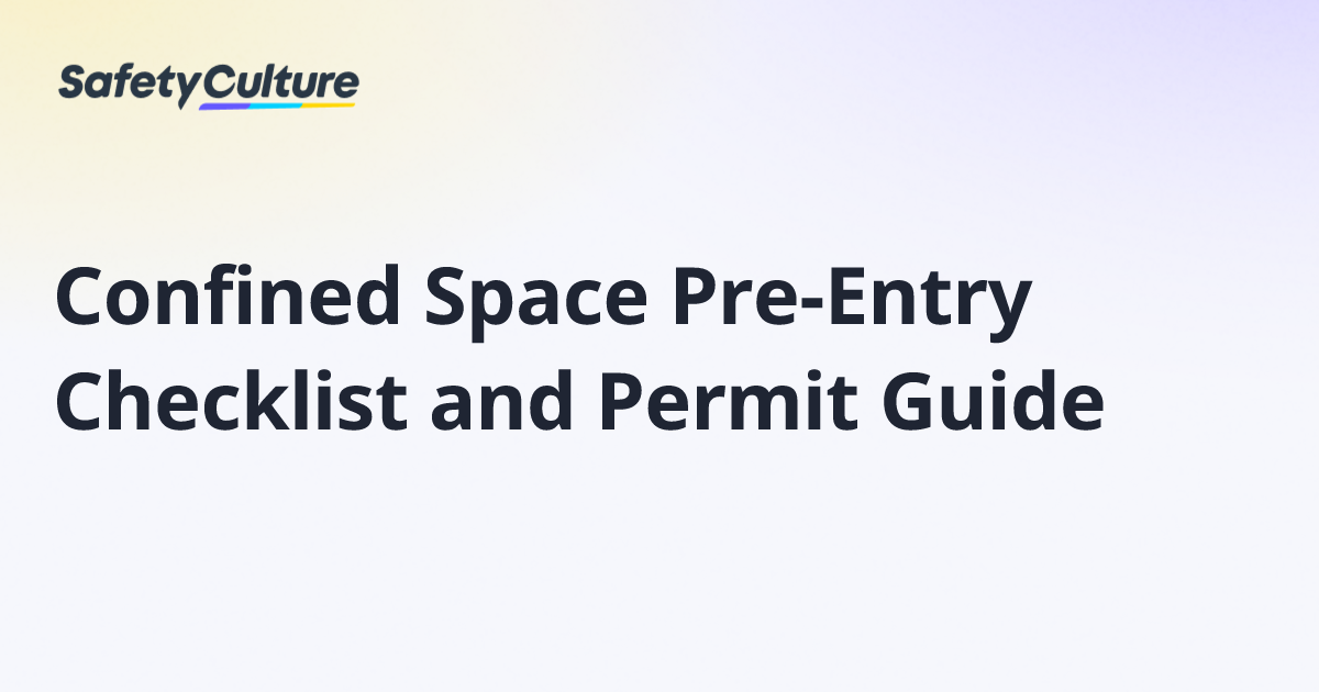 Confined Space Pre-Entry Checklist and Permit Guide | Free Template