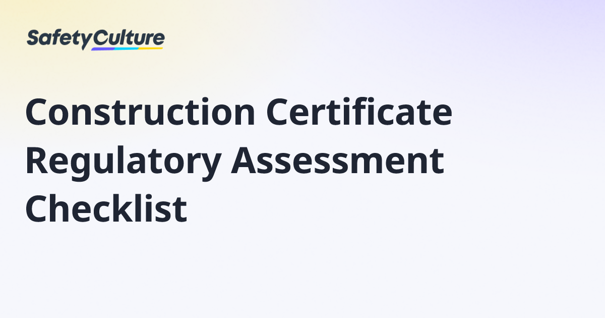 Construction Certificate Regulatory Assessment Checklist | Free Template