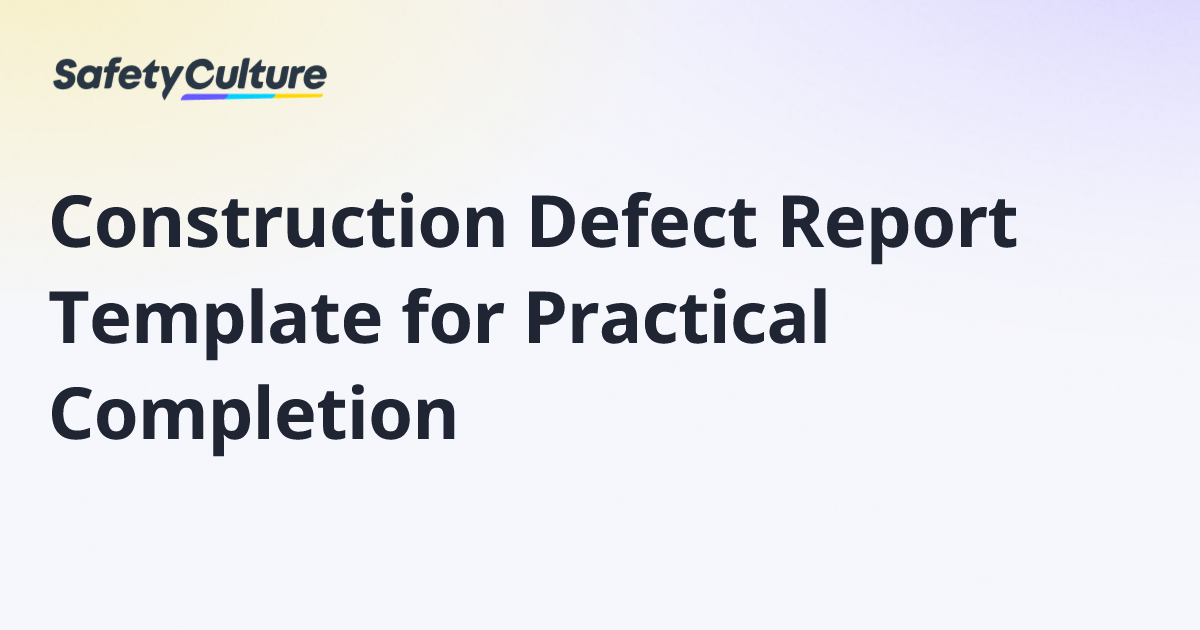 Construction Defect Report Template for Practical Completion | Free ...