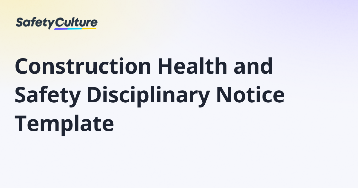 Construction Health and Safety Disciplinary Notice Template | Free Template