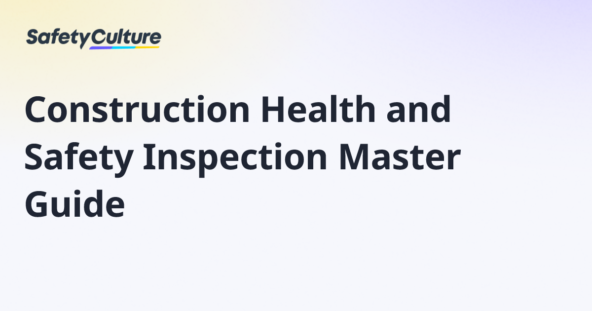 Construction Health and Safety Inspection Master Guide | Free Template