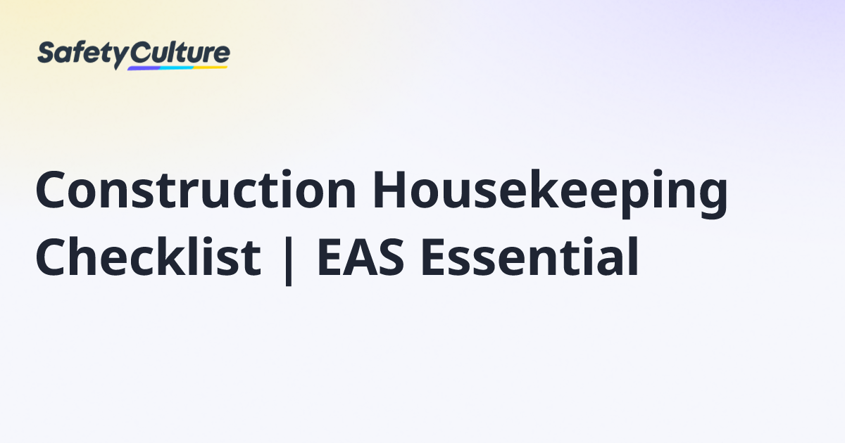 Construction Housekeeping Checklist | EAS Essential | Free Template