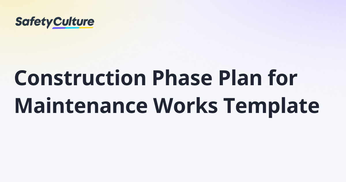 Construction Phase Plan for Maintenance Works Template | Free Template