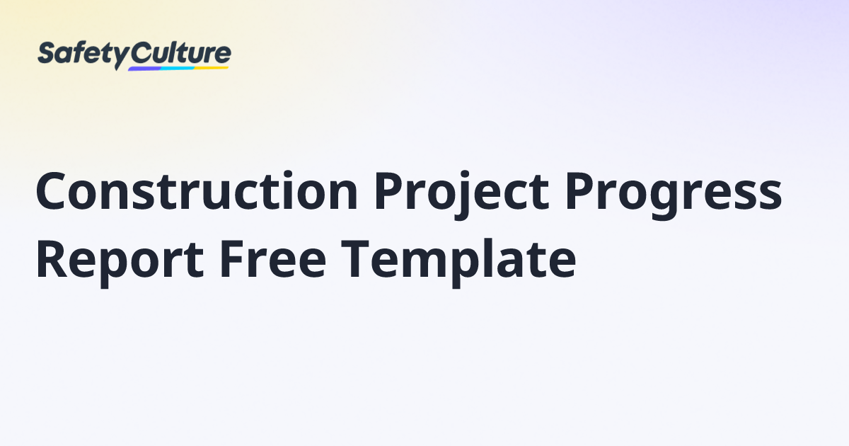 Construction Project Progress Report Free Template | Free Template