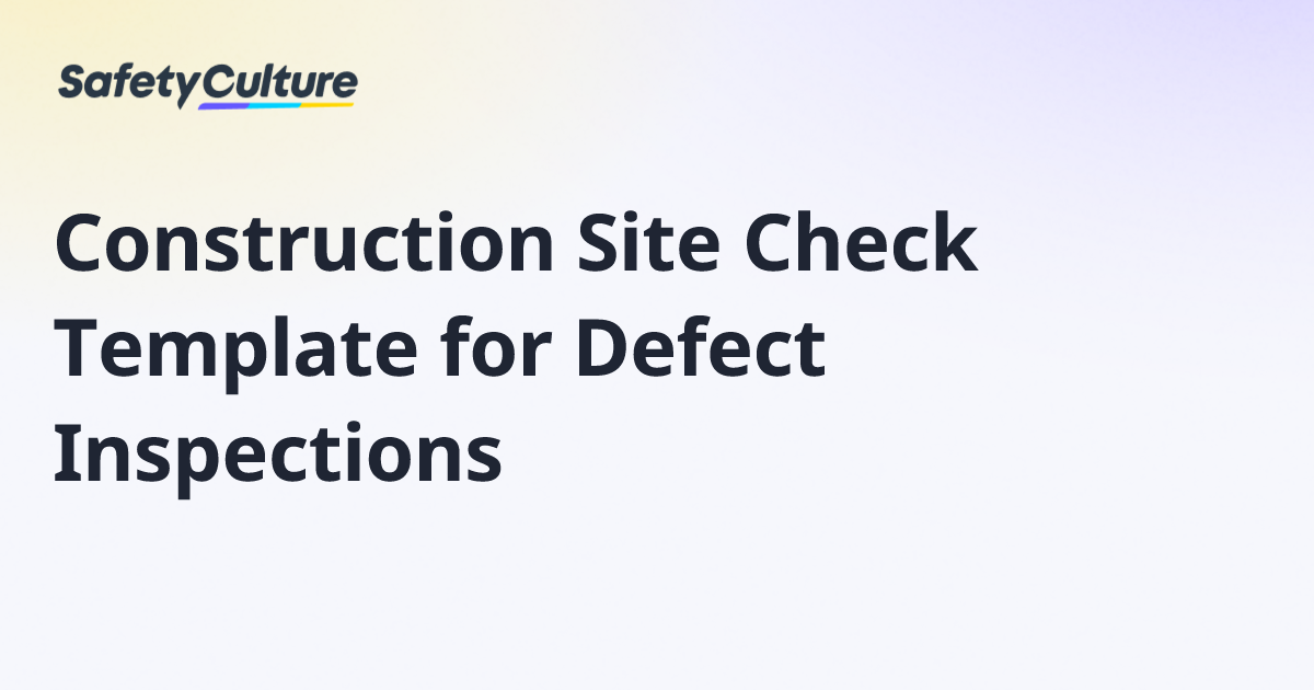 Construction Site Check Template for Defect Inspections | Free Template